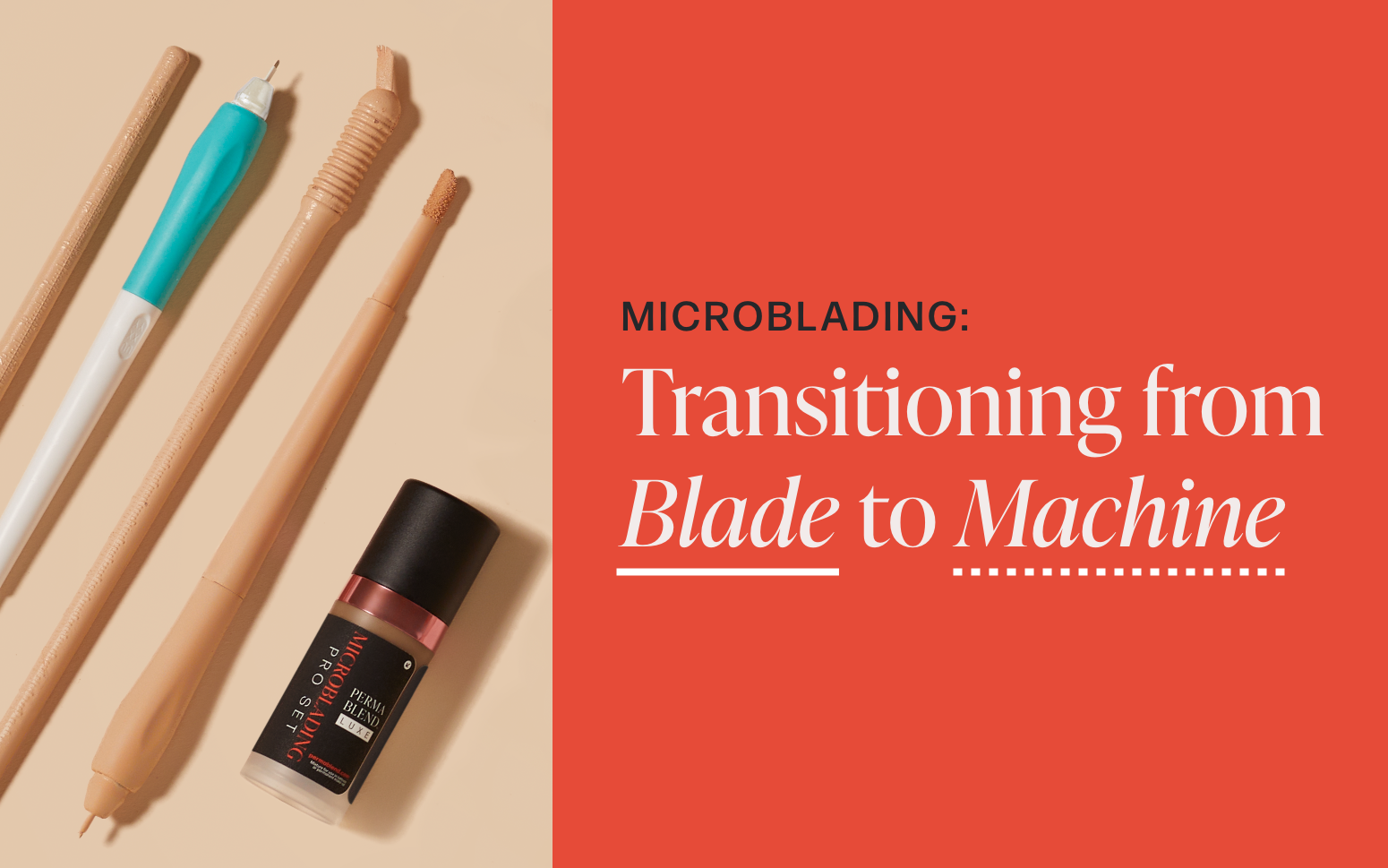 Microblading: From Blade to Machine - Perma Blend